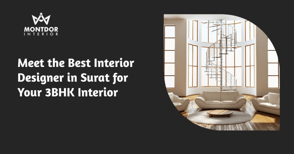 Meet the Best Interior Designer in Surat for Your 3BHK Interior ...